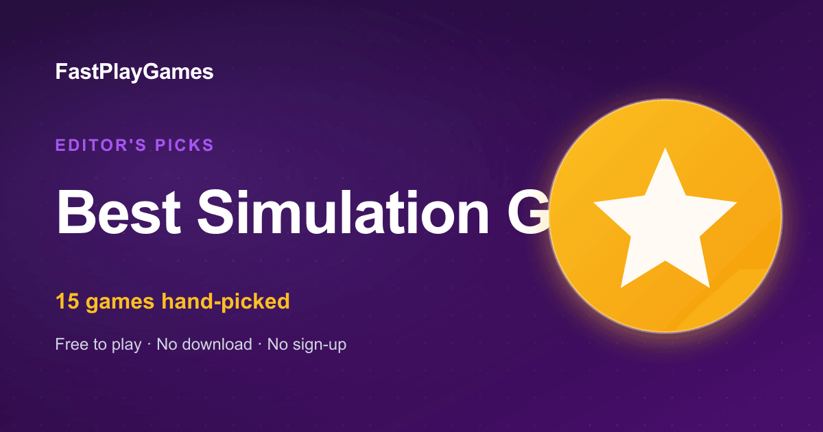 Best Free Simulation Games Online 2026 | Browser Sim Games