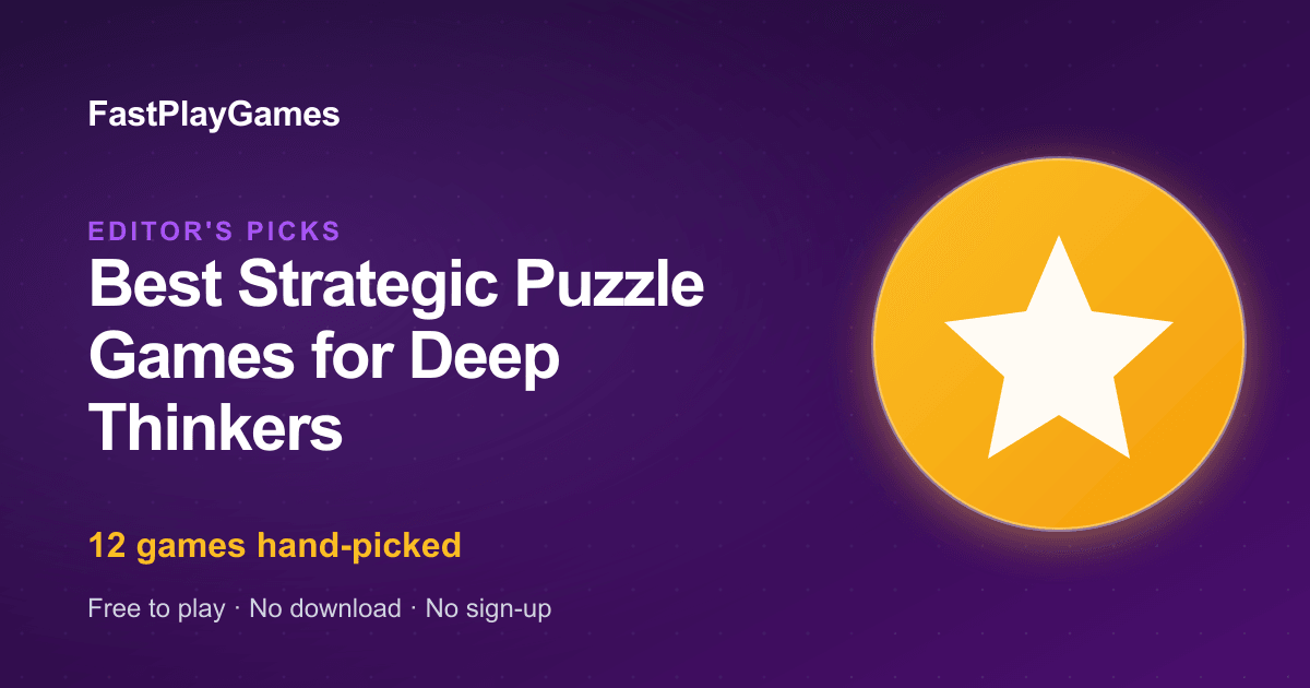 Best Strategy Puzzle Games Free Online 2026 | FastPlayGames