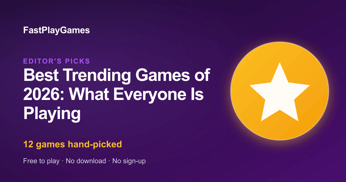 Best Trending Games 2026 | Most Popular Free Browser Games