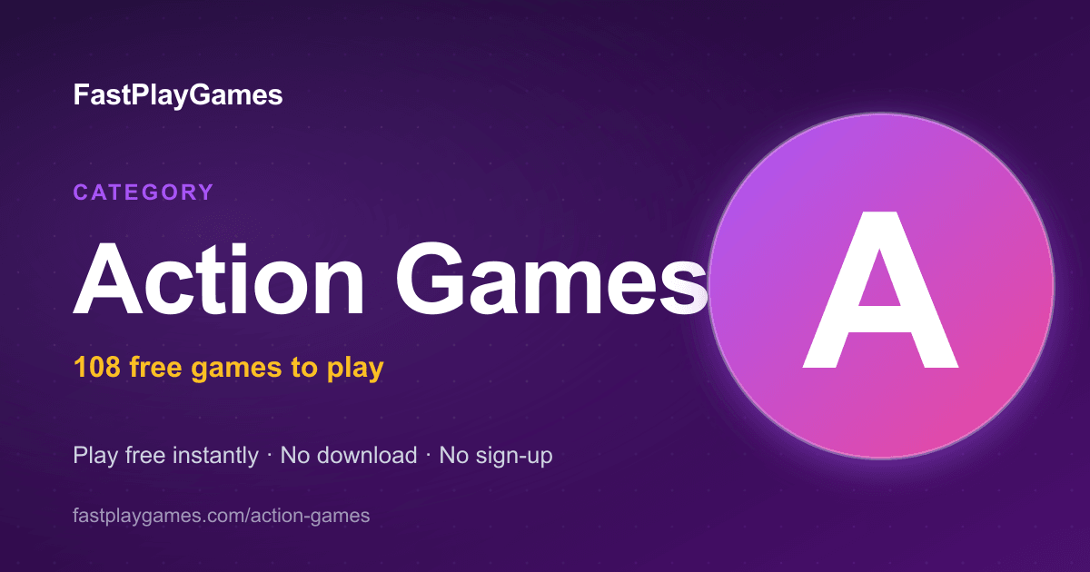Best Action Games — Play Free, No Download | FastPlayGames